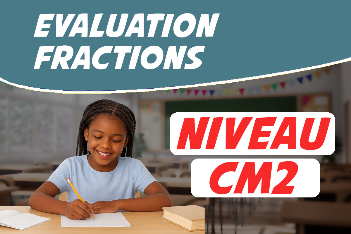 Evaluation Fraction CM2 avec correction (PDF à imprimer)